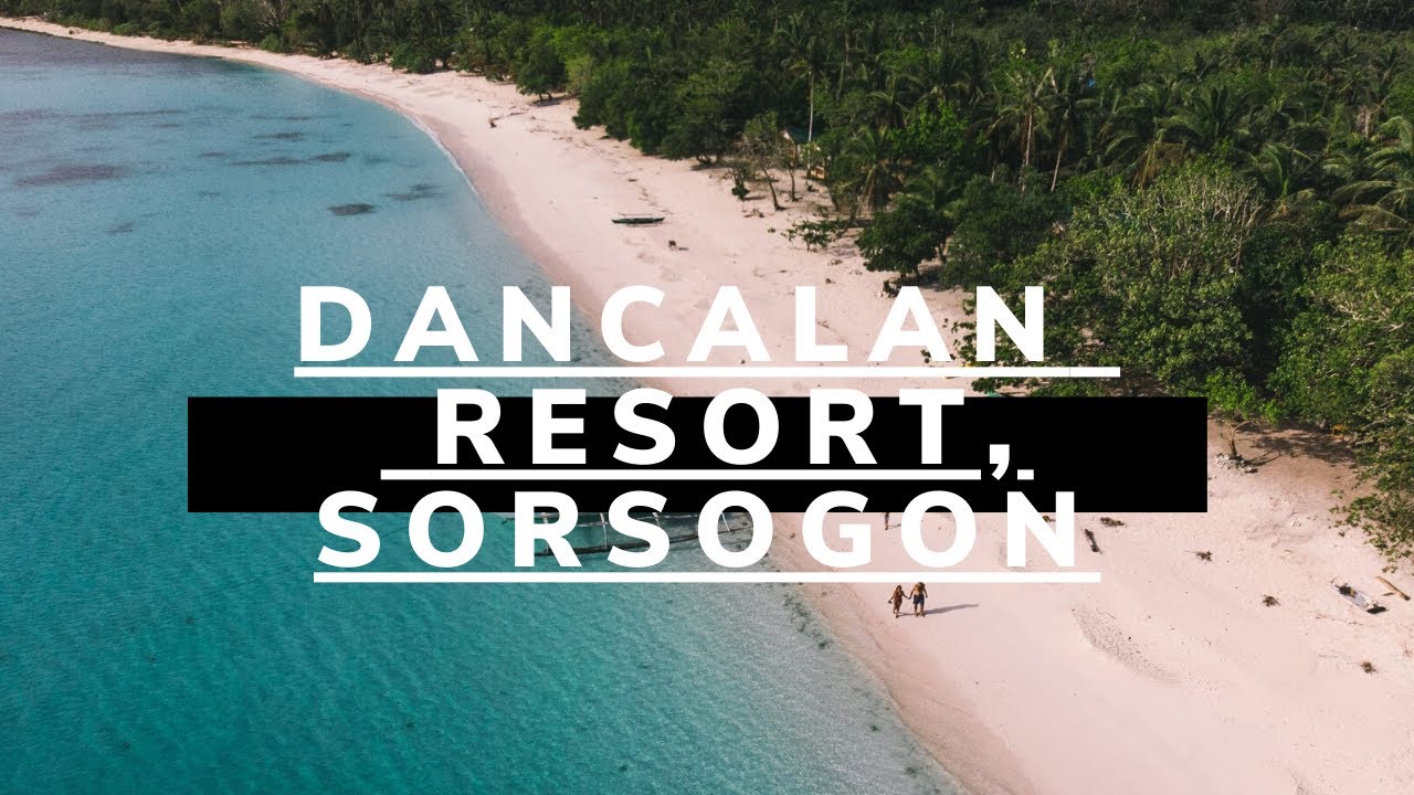 DANCALAN BEACH RESORT, SORSOGON - YouTube