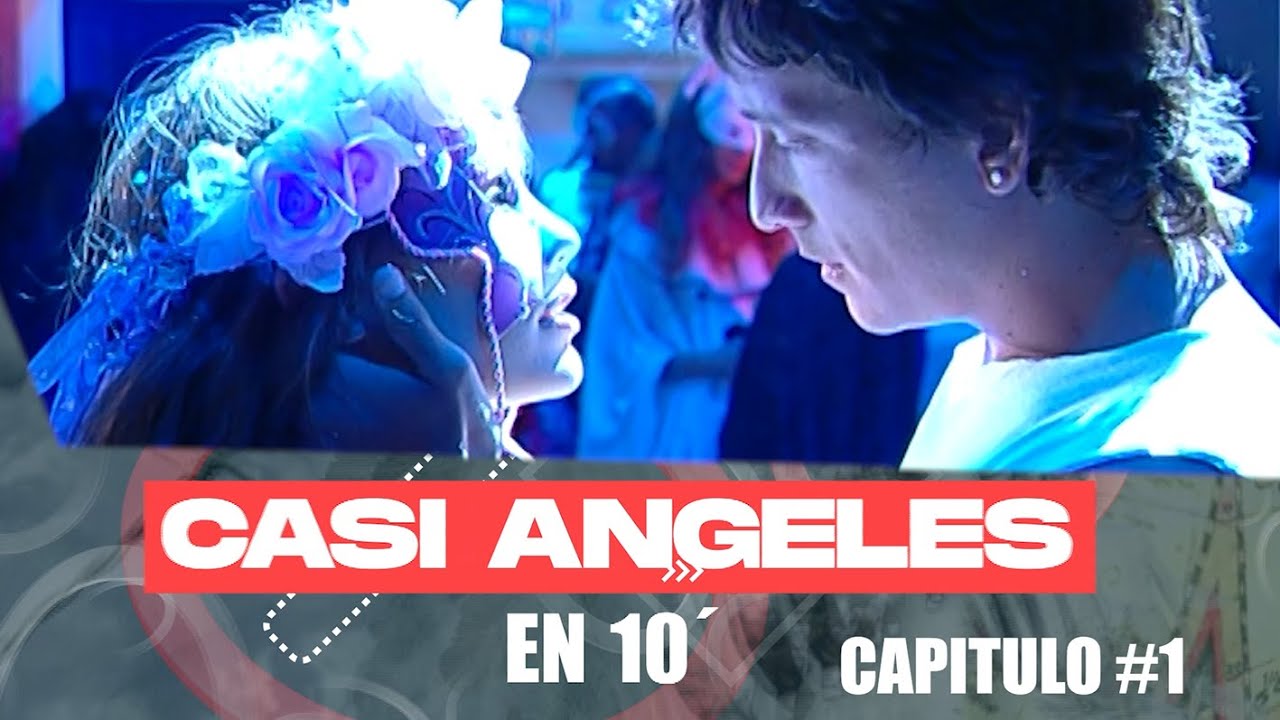 Casi Angeles en 10 minutos. Capitulo 1 - YouTube