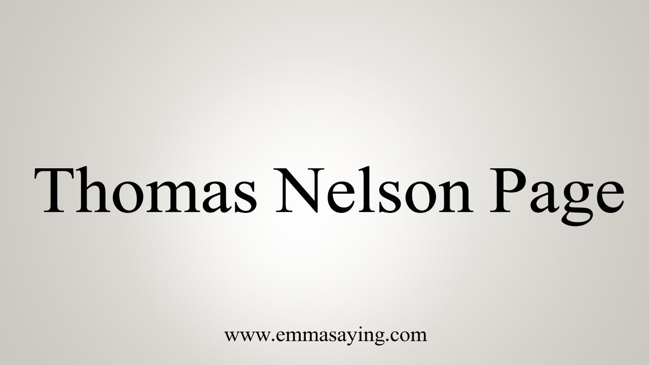 How To Say Thomas Nelson Page YouTube how-to-say-thomas-nelson-page-youtube