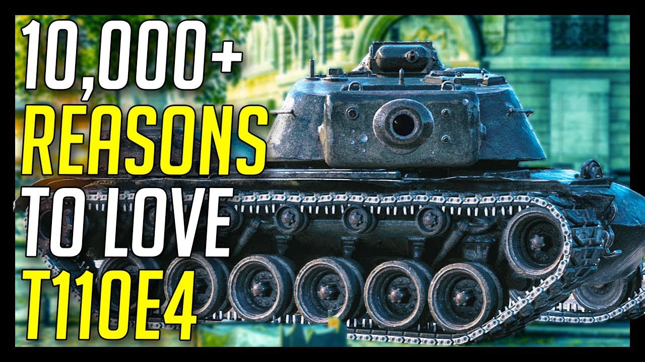 10 000 Reasons To Love T110e4 World Of Tanks T110e4 Gameplay Youtube