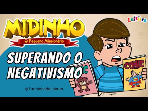 Midinho, O Pequeno Missionário em SUPERANDO O NEGATIVISMO I Turminha da Leitura