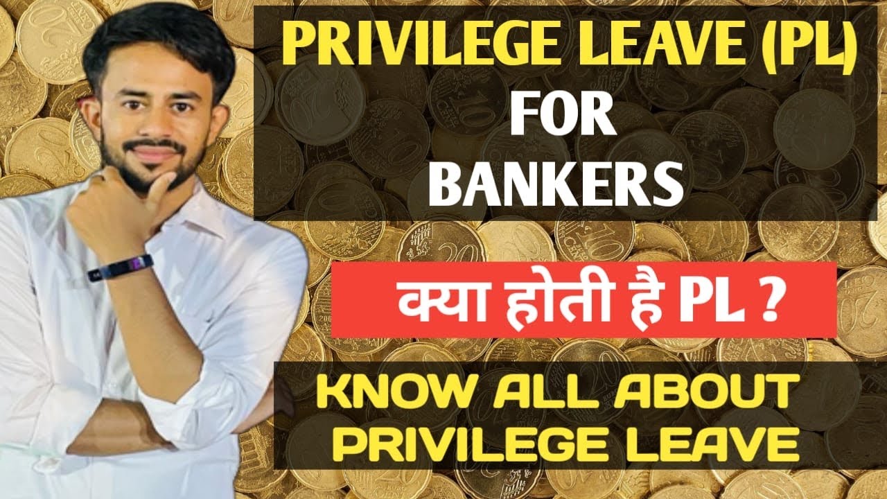 Privilege leave for bankers || PL || How to avail pl in banks || Know ...