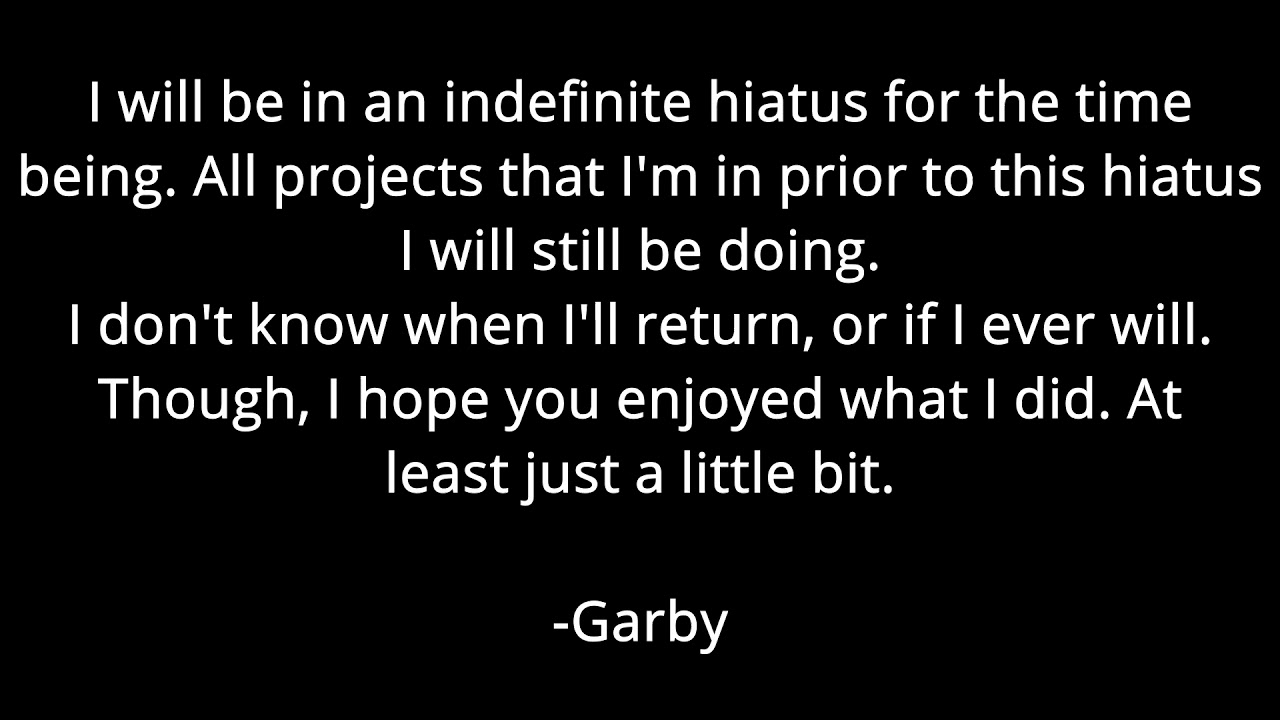 I'm Going on an Indefinite Hiatus - YouTube