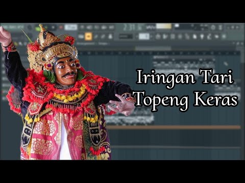 Iringan Tari, Tabuh Topeng Keras, FL Studio, Tanpa Kendang