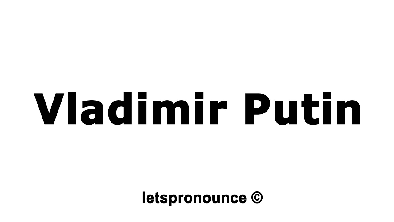 How to Pronounce Vladimir Putin - YouTube