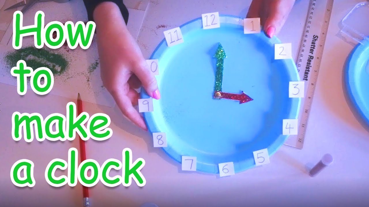 How To Make A Clock Learn To Tell The Time YouTube How To Make A Clock Learn To Tell The Time YouTube