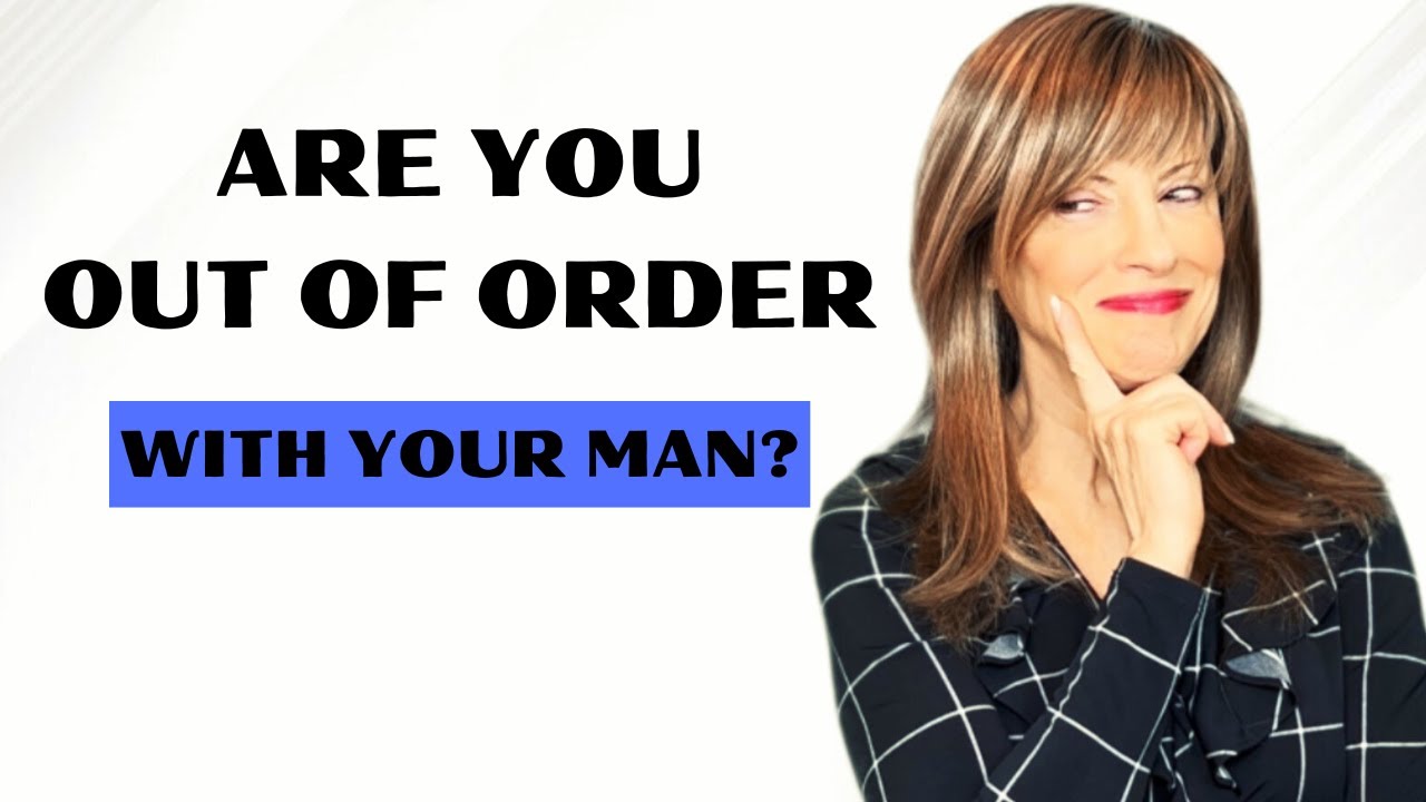 ARE YOU OUT OF ORDER WITH YOUR MAN? - YouTube