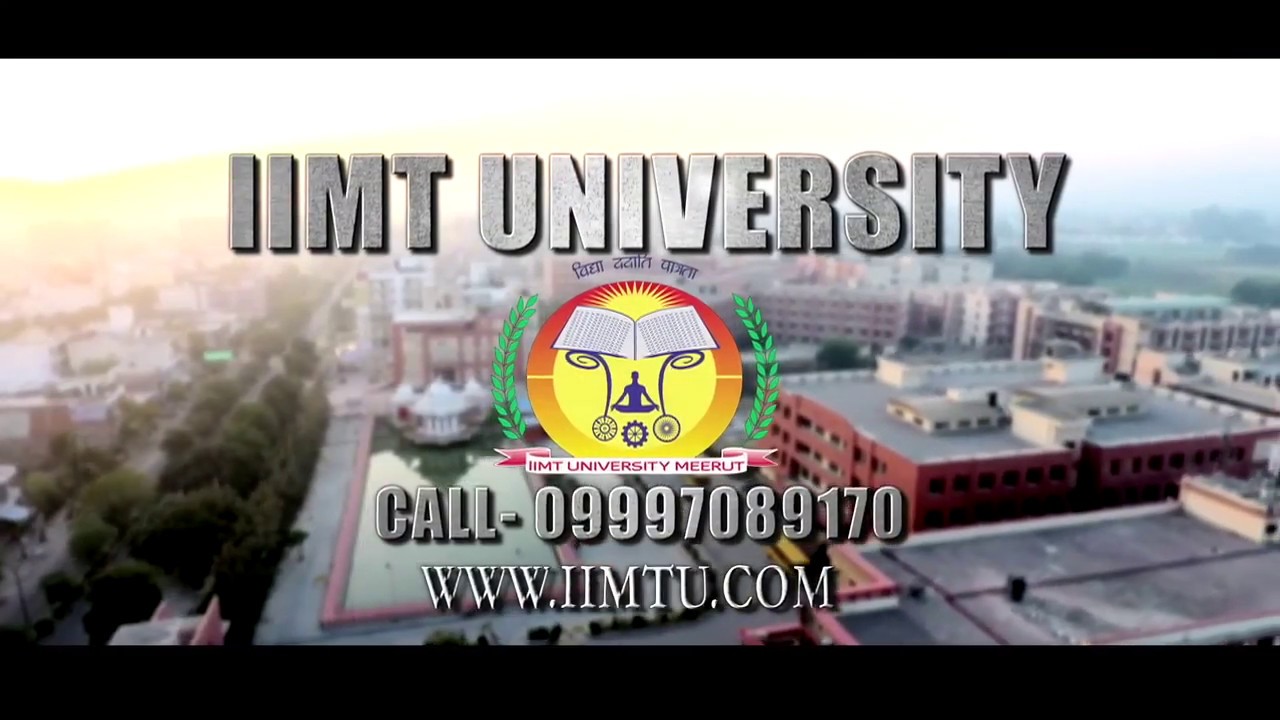 IIMT UNIVERSITY - Transforming Education System, Transforming Lives ...