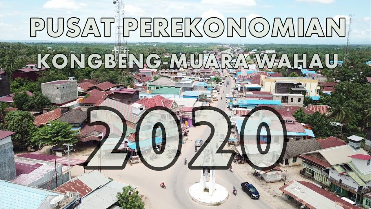 KONGBENG-MUARA WAHAU (KUTAI TIMUR) - YouTube