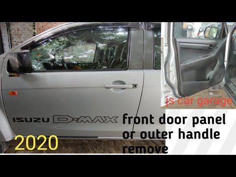 ISUZU D MAX DOOR PANEL AND OUTER HANDLE REMOVE - YouTube