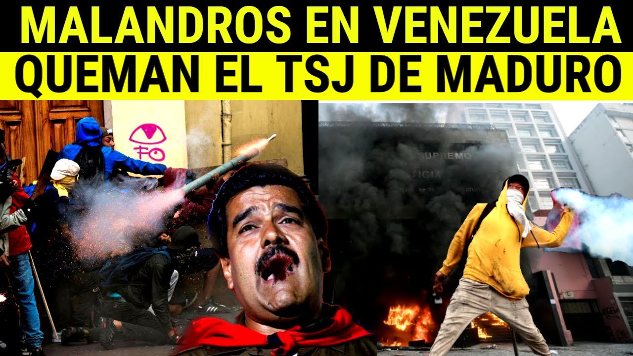 ¡BOMBAZO! Malandros En Venezuela Prenden En FU3G0 El TSJ y Quieren la ...