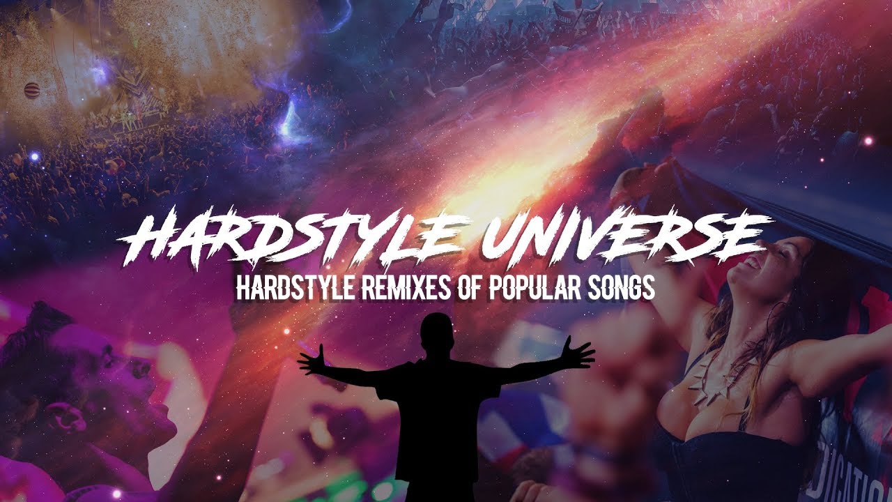 Hardstyle Remixes Of POPULAR Songs (2018) - YouTube Music