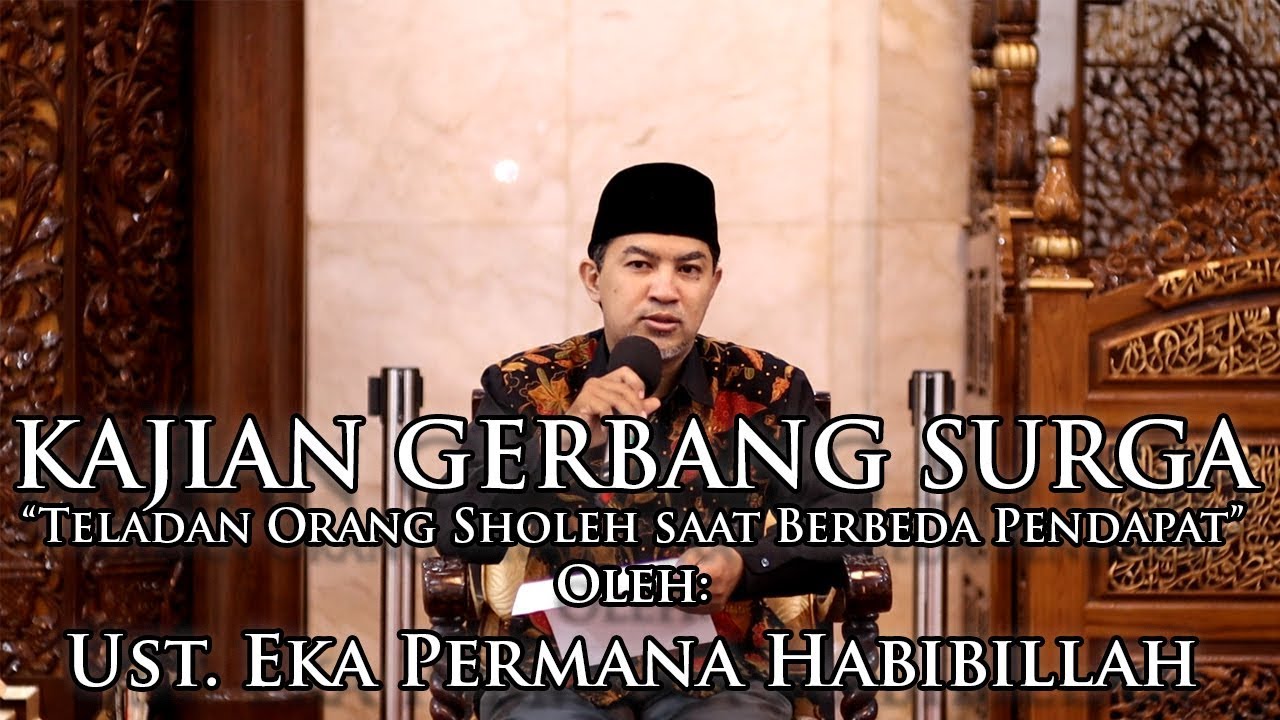 Teladan Orang Sholeh Saat Berbeda Pendapat Oleh Ust. Eka Permana ...