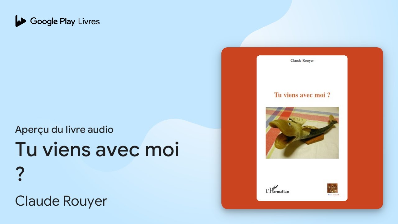 Tu viens avec moi ? de Claude Rouyer · Extrait du livre audio - YouTube