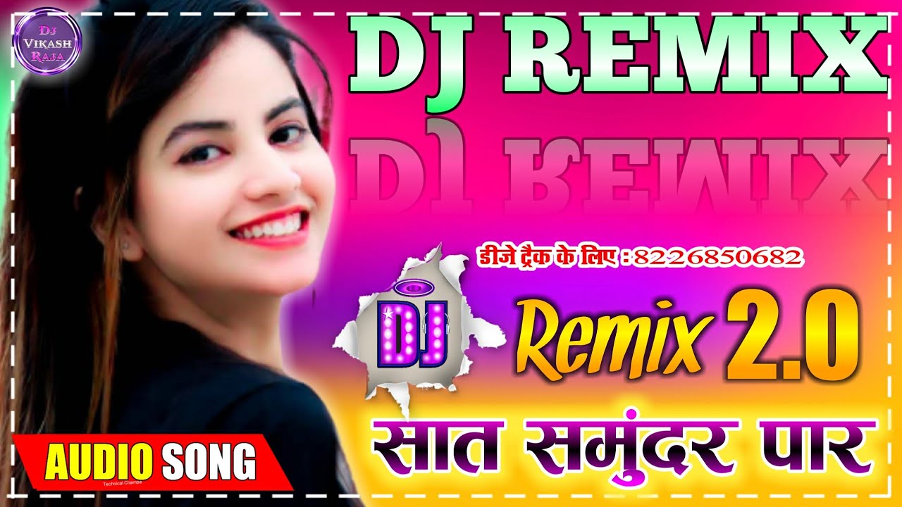 Saat samundar paar DJ remix song ( Hindi Dance Song Dj 2020 )Dj Vikash ...