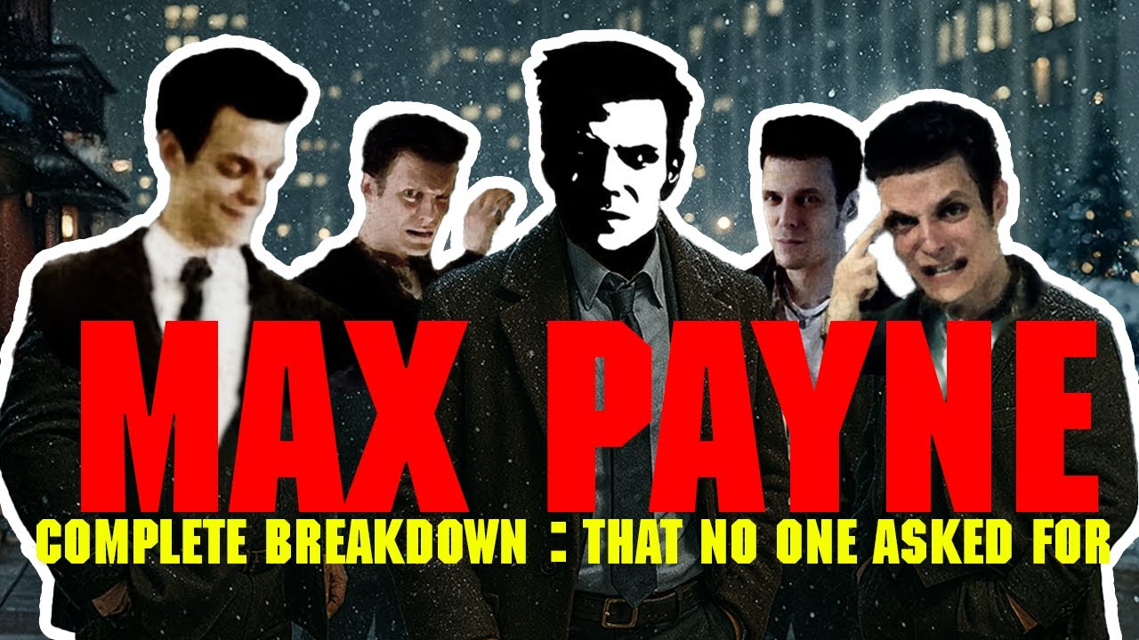 The Ultimate Max Payne Breakdown : That No One Asked For - YouTube