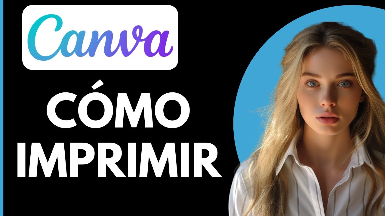 Cómo Imprimir desde Canva (Paso a Paso) - YouTube