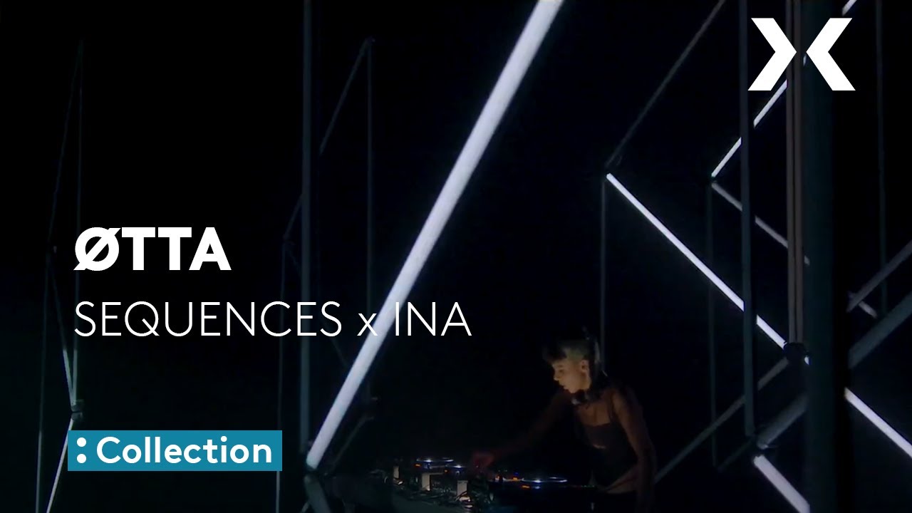 SEQUENCES x INA : ØTTA - YouTube