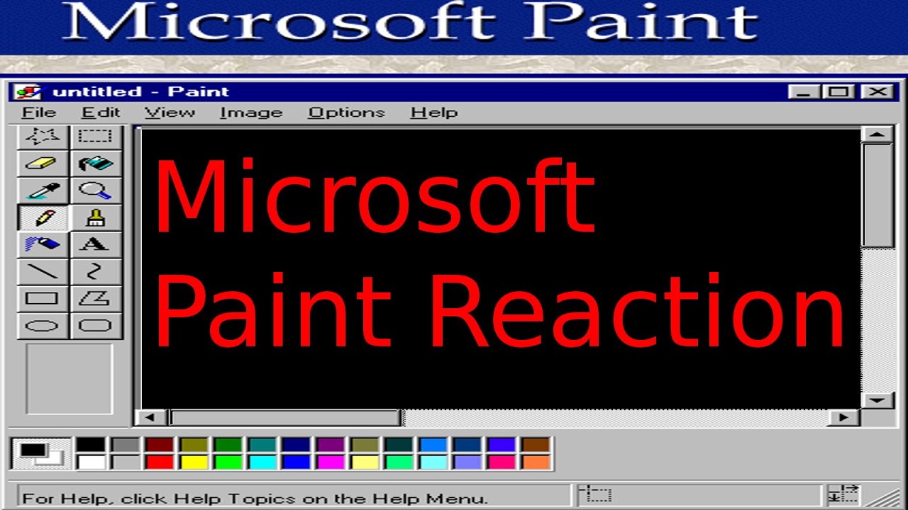 MICROSOFT PAINT REACTION§℗©®™℠ - YouTube