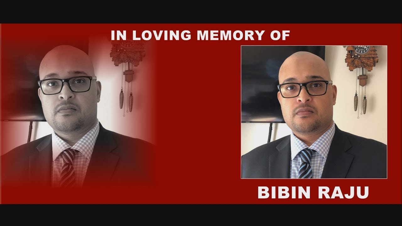 IN LOVING MEMORY OF BIBIN RAJU - YouTube