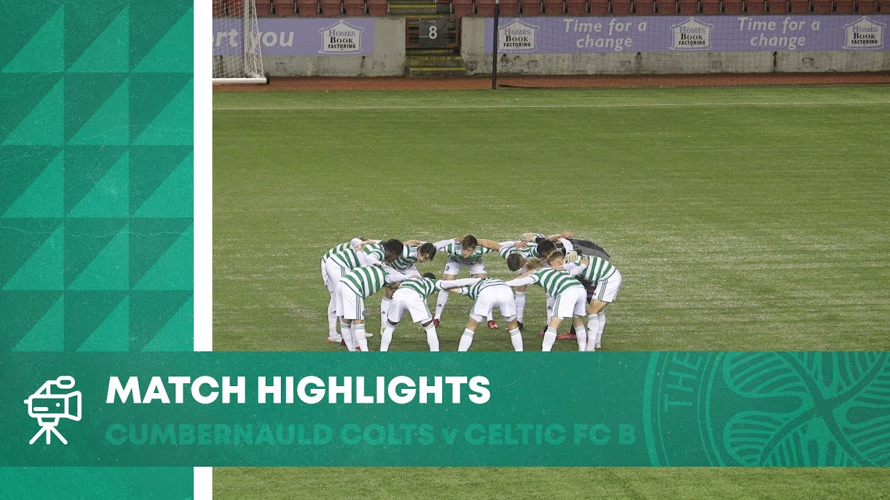 HIGHLIGHTS: Cumbernauld Colts 0-2 Celtic FC B | Davidson Delight at ...
