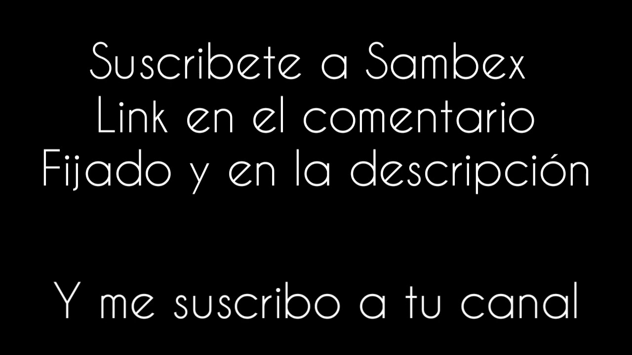Suscribete a Sambex - YouTube
