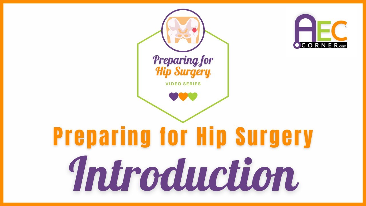 Preparing for Hip Surgery Introduction - YouTube