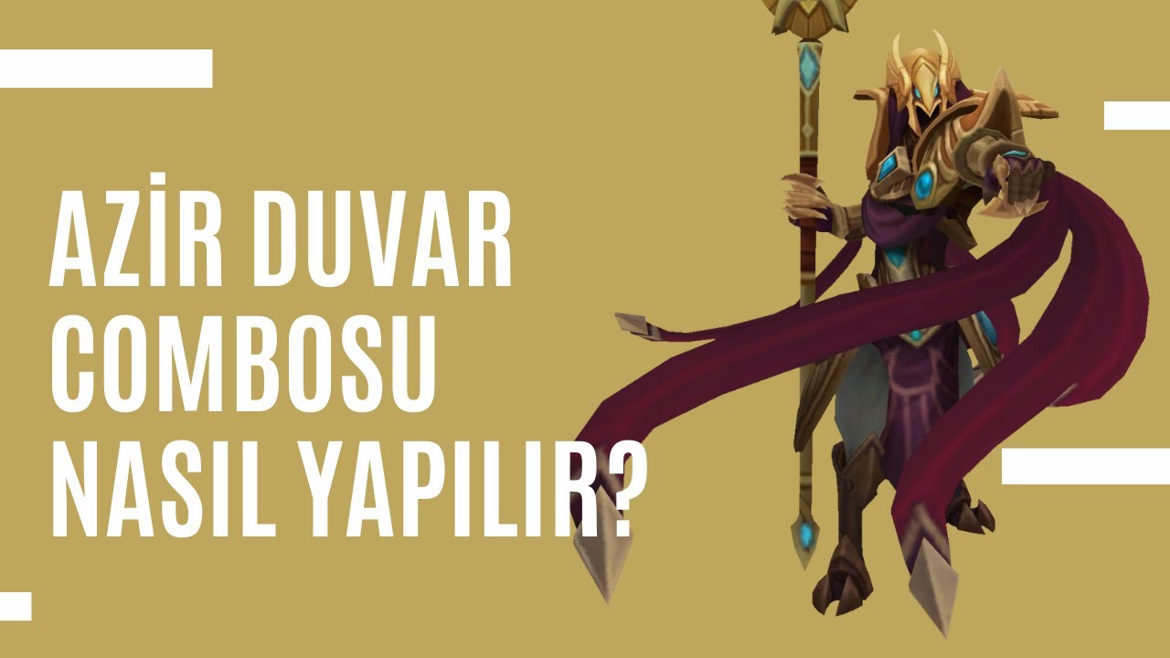 Azir E+Q+R duvar combosu nasıl yapılır ? #leagueoflegends #azir #combo ...