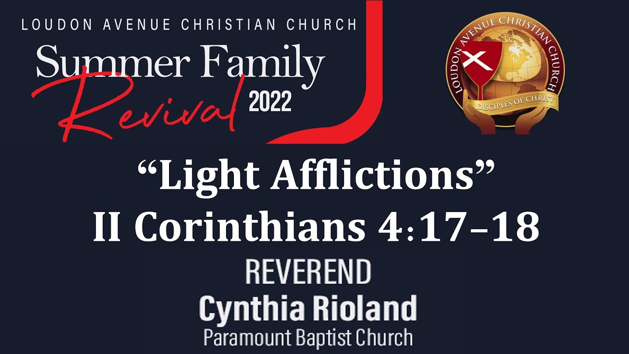 Light Afflictions - Rev. Cynthia Rioland - Thursday, June 16th, 2022 ...