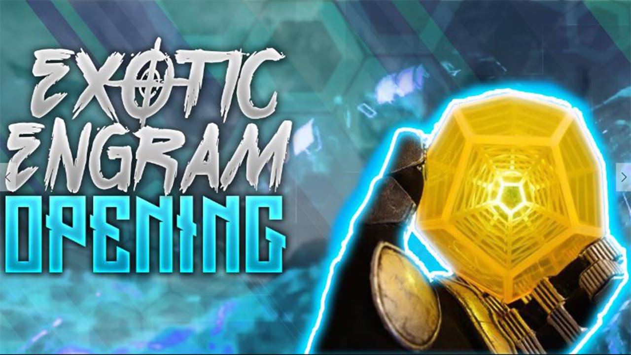 Destiny - Engram Opening 10 Exotic Engrams PLUS Legendary And Rare ...