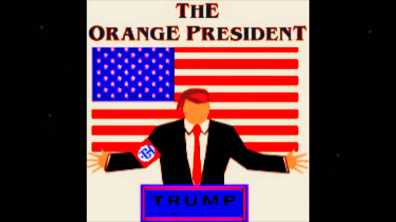 The Orange President (Demo) - YouTube