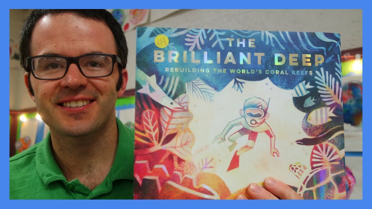 The Brilliant Deep: Rebuilding the World's Coral Reefs by Kate Messner ...