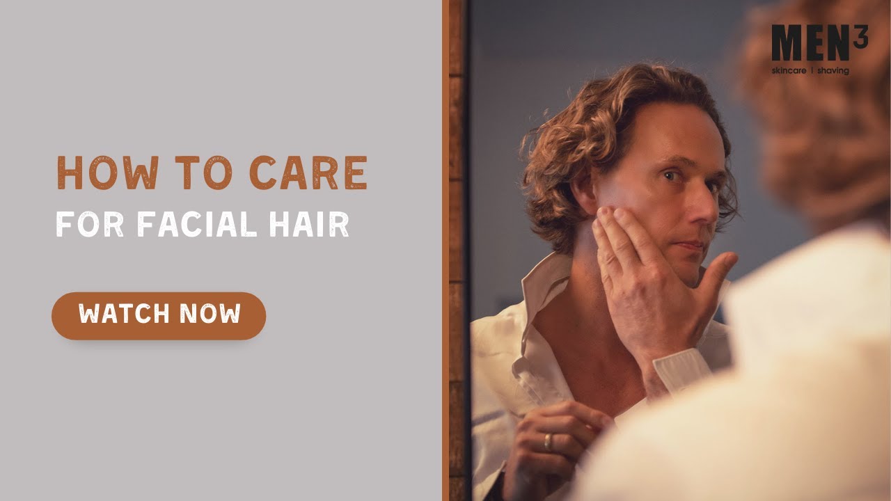 How to Care for Facial Hair | MEN³ - YouTube
