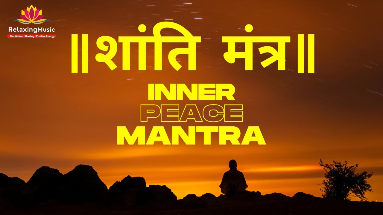 OM Shanti Mantra for Deep Inner Peace: The Ultimate Mantra ...