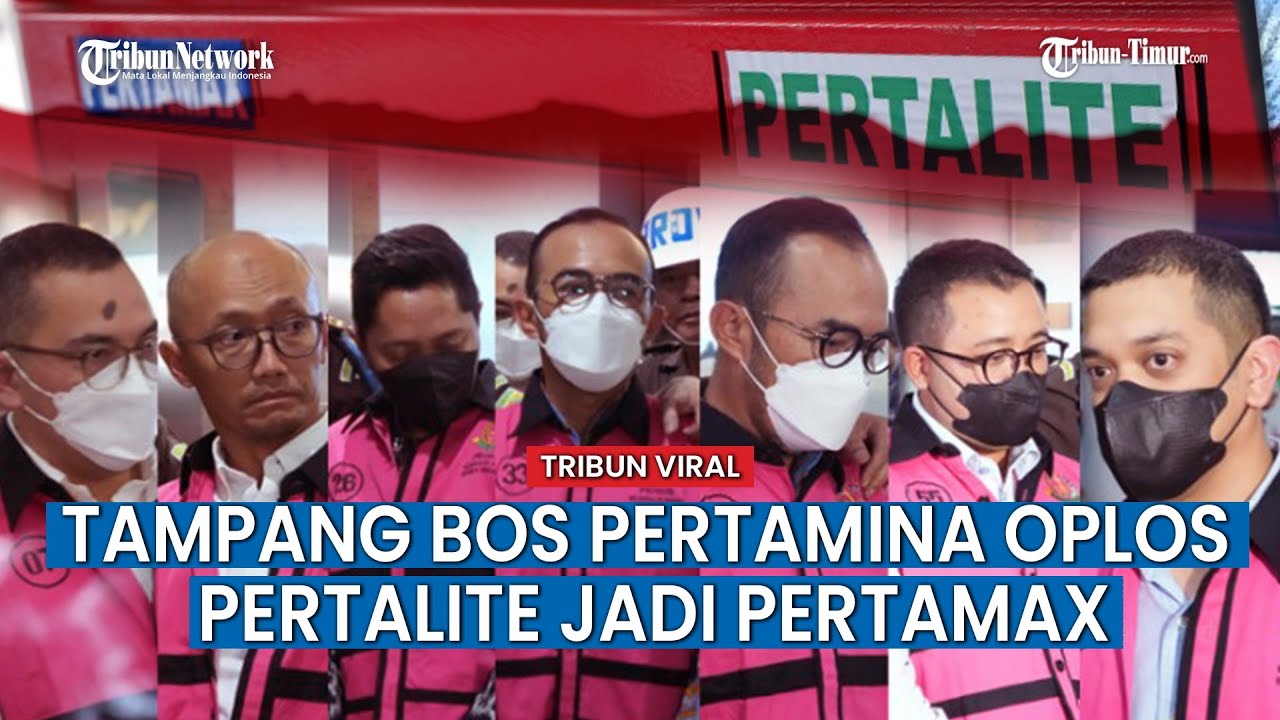 6 Tersangka Bos Pertamina Patra Niaga Oplos Pertalite jadi Pertamax ...