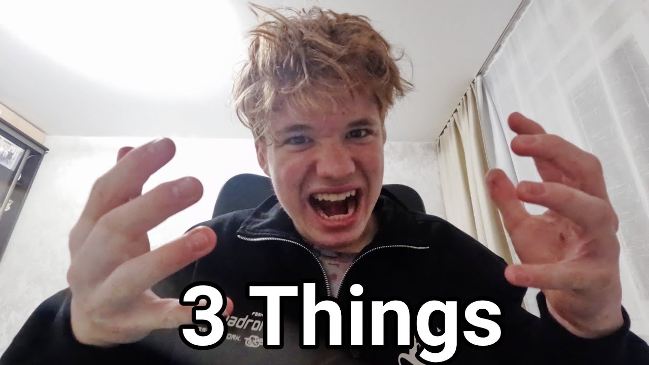 3 Things I Hate!🤬 - YouTube
