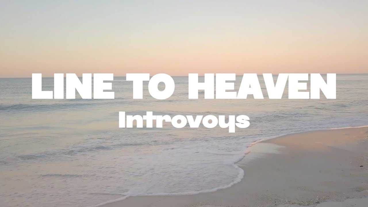 Introvoys - Line to heaven lyrics | (Mr. SOUNDS) - YouTube