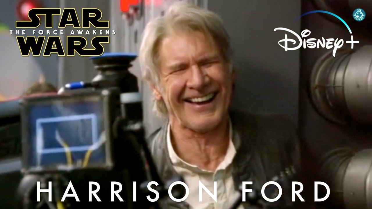 Star Wars The Force Awakens: Harrison Ford Behind the Scenes | Disney+ ...