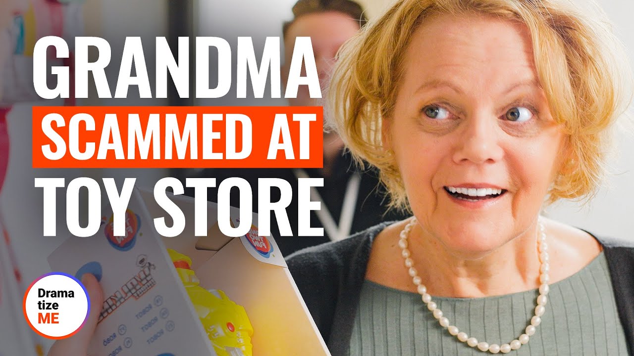 GRANDMA SCAMMED AT TOY STORE | @DramatizeMe - YouTube