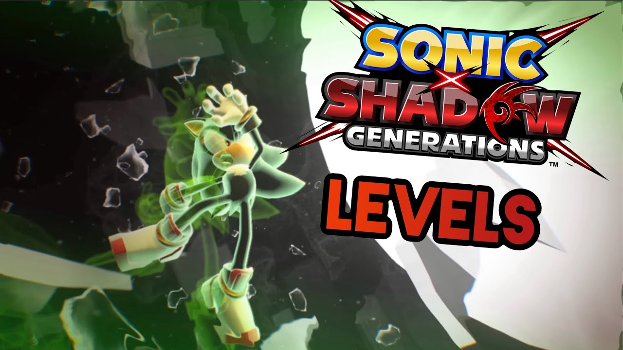 Sonic x shadow generations levels - YouTube
