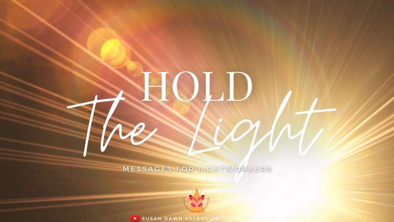 HOLD THE LIGHT A Special Message for Current Times (Audio Only) - YouTube