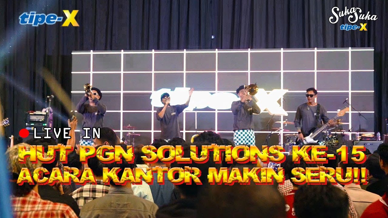 TIPE-X LIVE IN HUT PGN SOLUTIONS KE-15!! KONSER DI ACARA KANTOR!! - YouTube