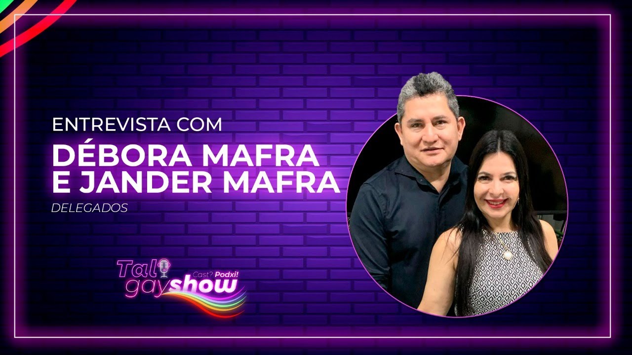 TalGayShow #24 - Delegada Débora Mafra e Delegado Jander - YouTube