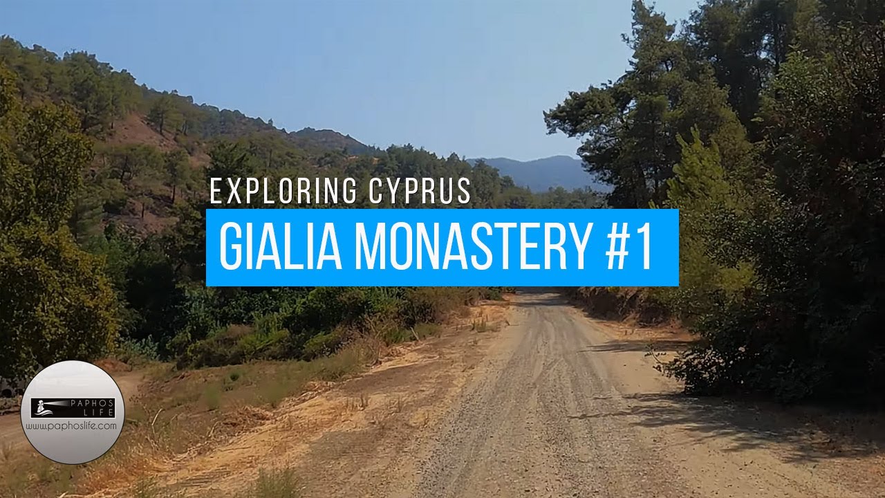 Gialia Monastery - Part 1. Cyprus 2021 - YouTube