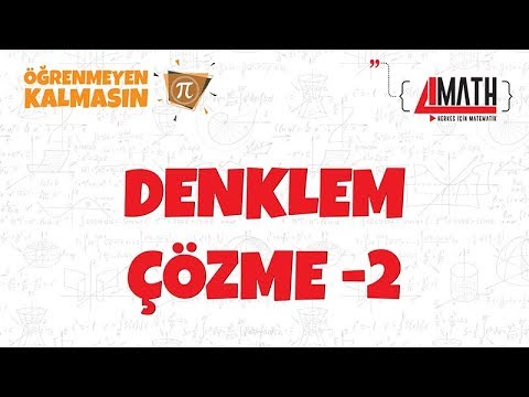 Denklem Çözme -2