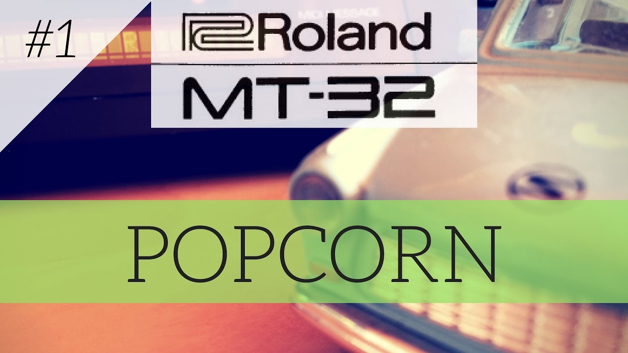 Roland MT-32 plays Popcorn | MT-32 series #1 - YouTube