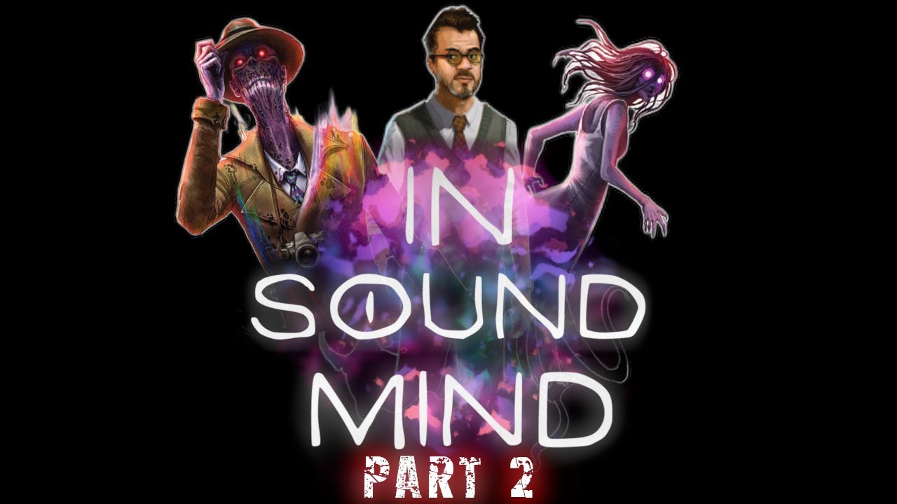 In Sound Mind Playthrough Part 2 - YouTube