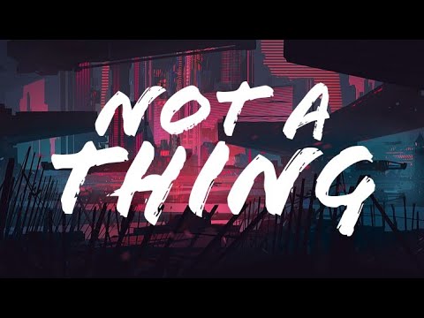 Not A Thing(Lyrics) – Ashwood | feat. Blooom & Ghost'n'Ghost - YouTube