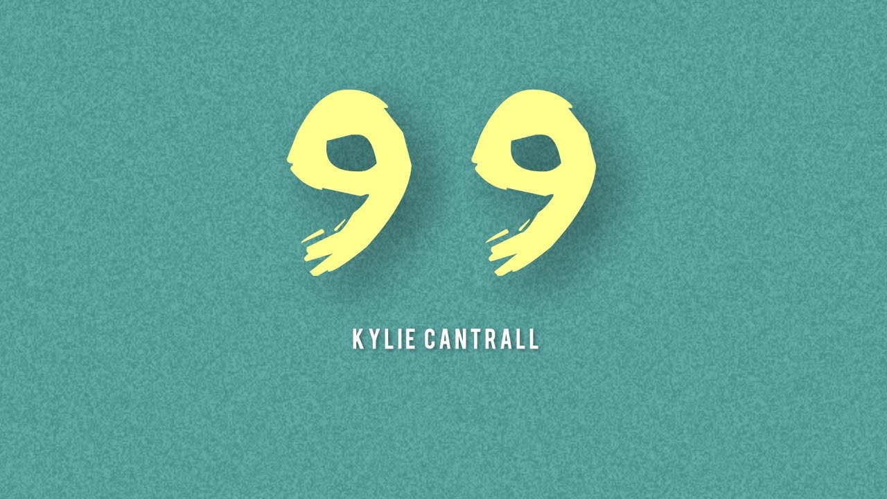 Kylie Cantrall - 99 (Lyrics) - YouTube