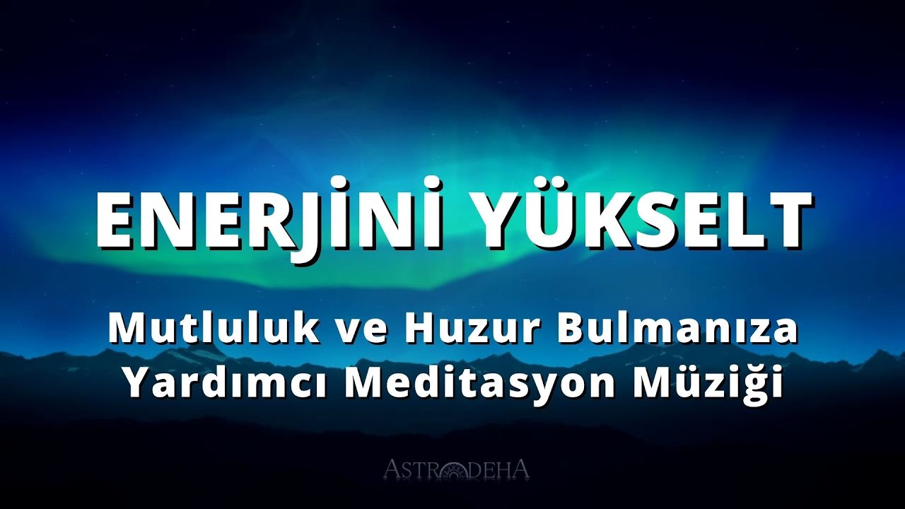 Huzur ve Mutluluk Meditasyonu | Derinleş, Rahatla ve İçsel Huzuru ...